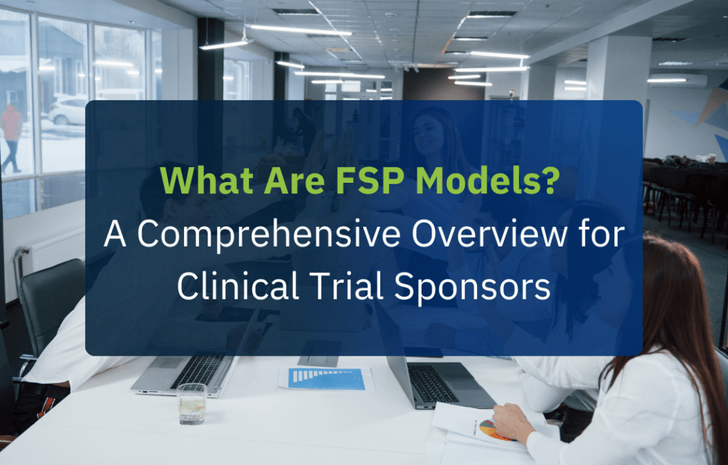 How FSP Models And Strategies Are Evolving To Meet The Changing Needs ...